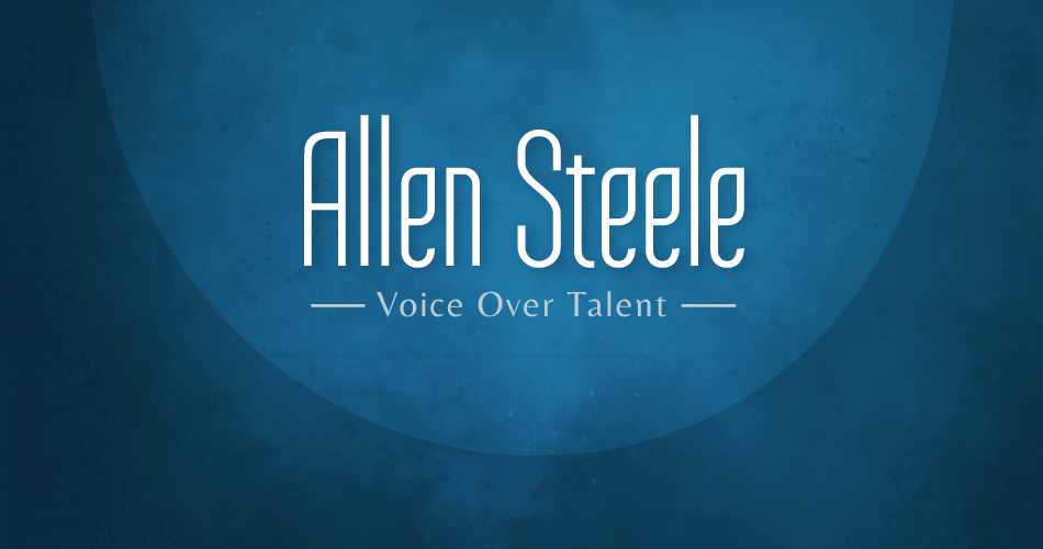 Allen Steele - Voice Over Talent